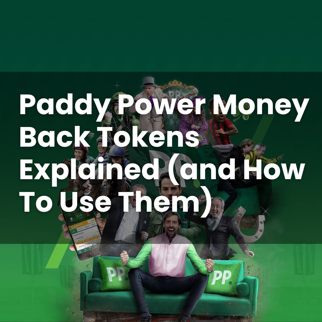Paddy Power Money Back Token Explained & How To Use Them - Chief Gambler