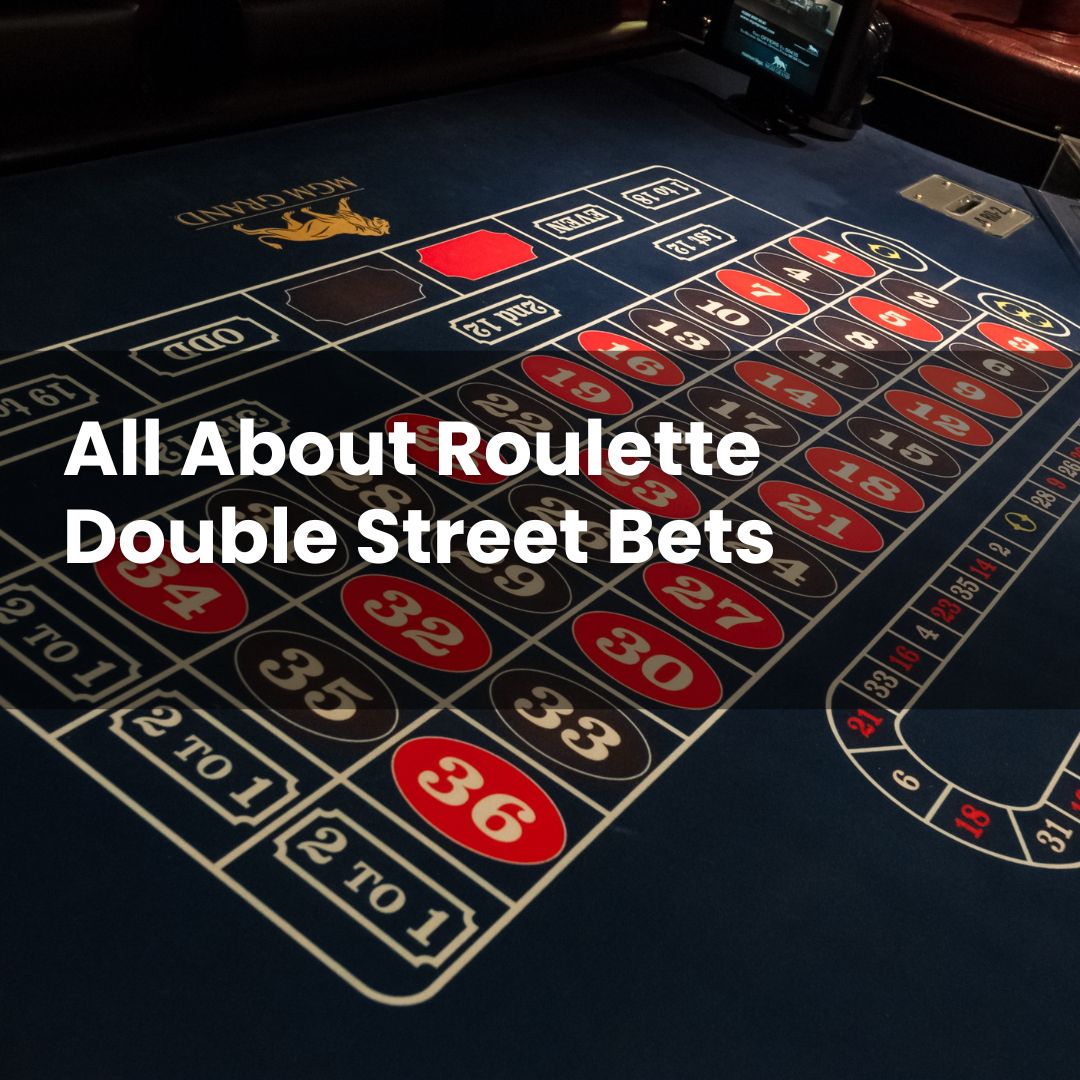 All About Roulette Double Street Bets - Chief Gambler